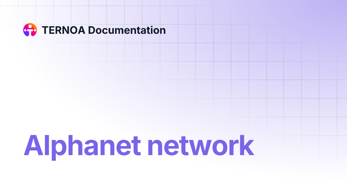 Alphanet network | TERNOA Documentation