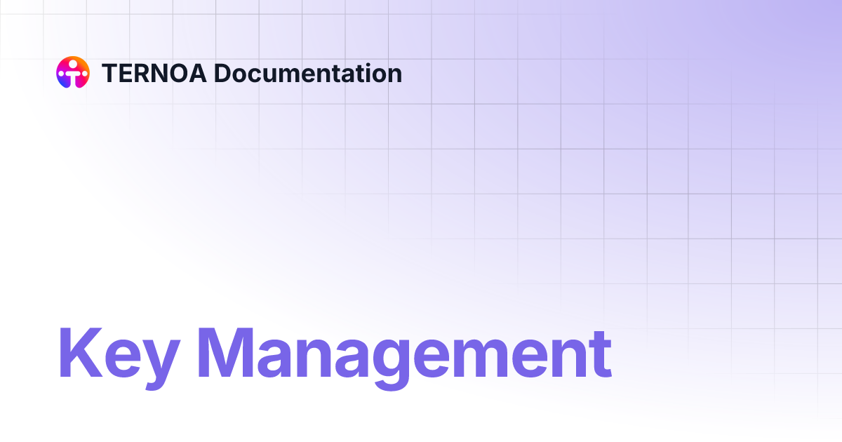 Key Management | TERNOA Documentation